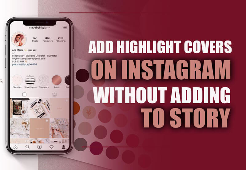 How To Add Highlight Covers On Instagram Without Adding To Story 